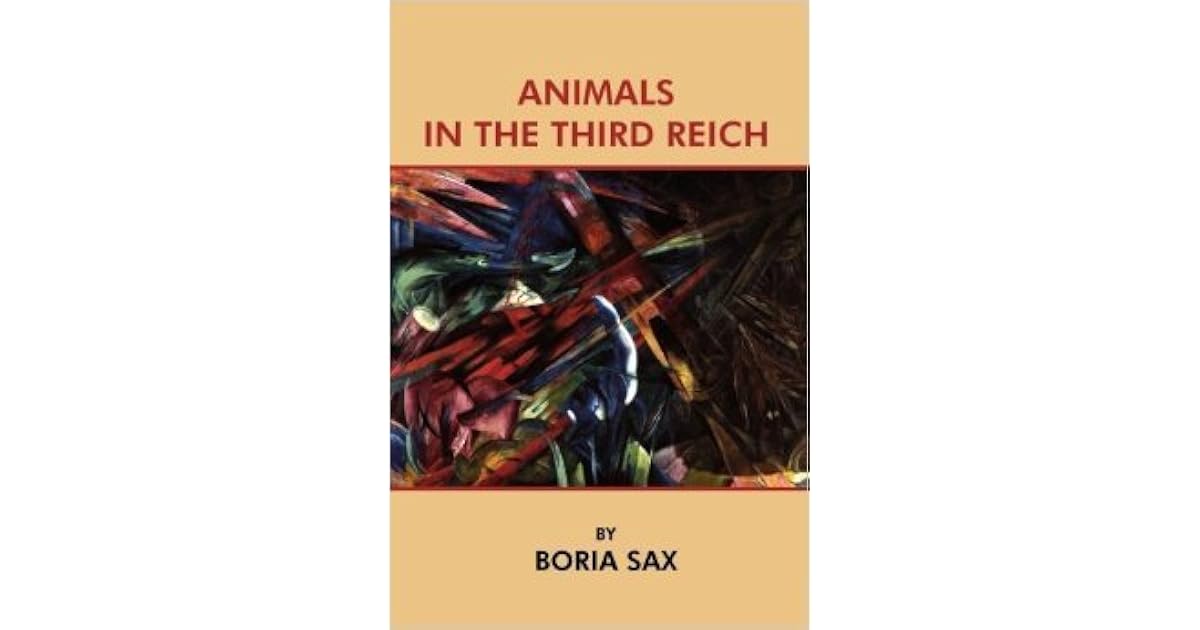 Animals in the Third Reich by Boria Sax