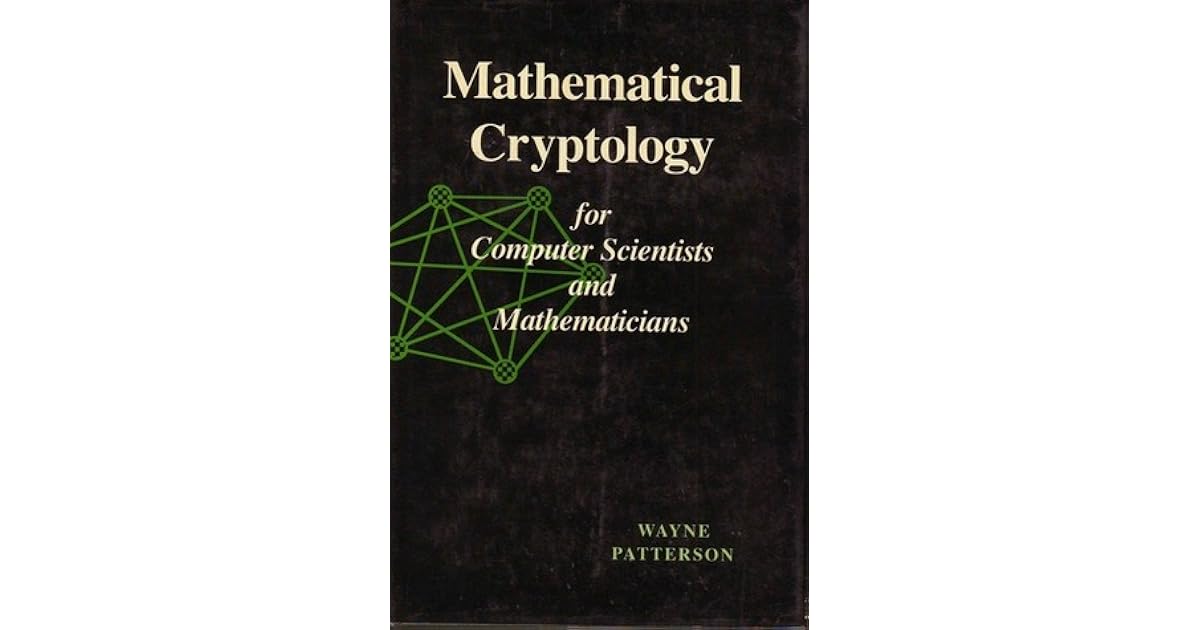 Mathematical Cryptology for Computer Scientists and Mathematicians by ...