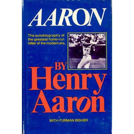 Aaron by Hank Aaron — Reviews, Discussion, Bookclubs, Lists
