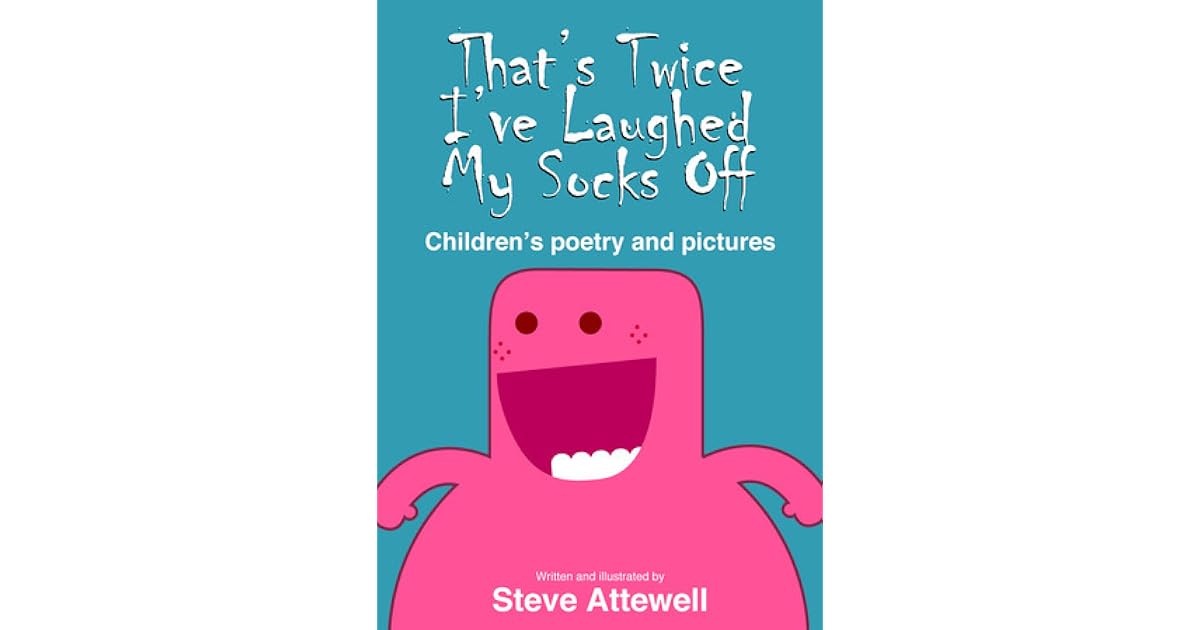 That's Twice I've Laughed My Socks Off by Steven Attewell