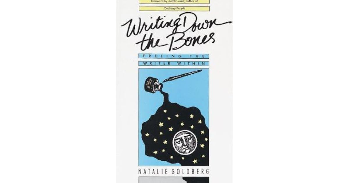 Writing Down the Bones by Natalie Goldberg