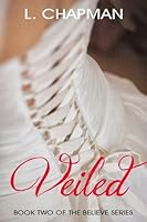 Veiled (Believe #2) by L. Chapman