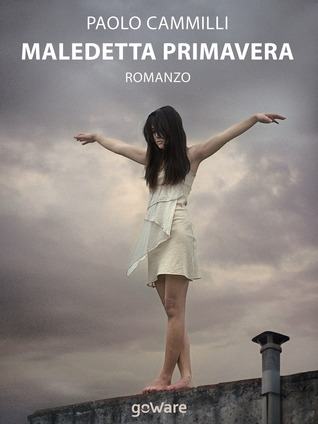 Maledetta primavera by Paolo Cammilli
