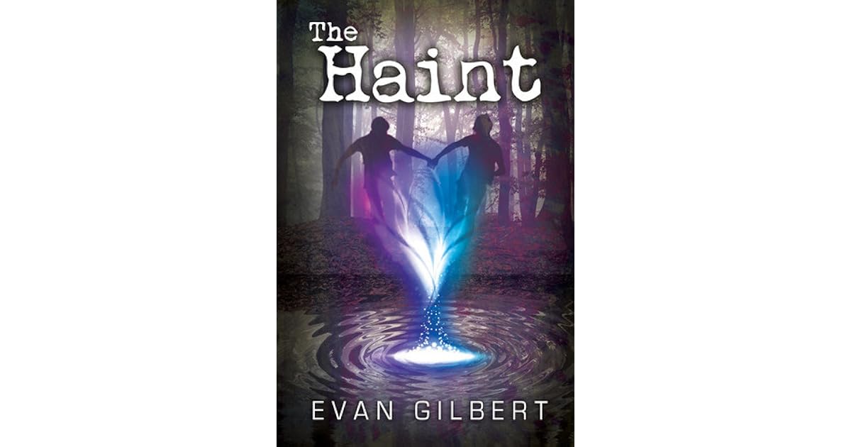 The Haint by Evan Gilbert