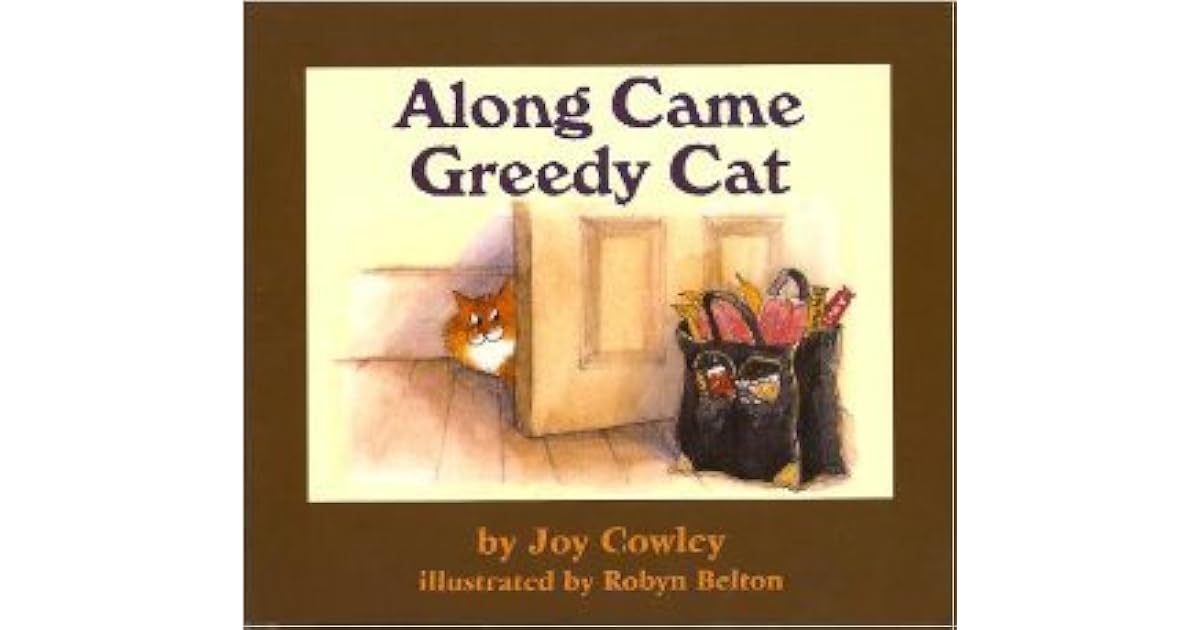 Along Came Greedy Cat by Joy Cowley