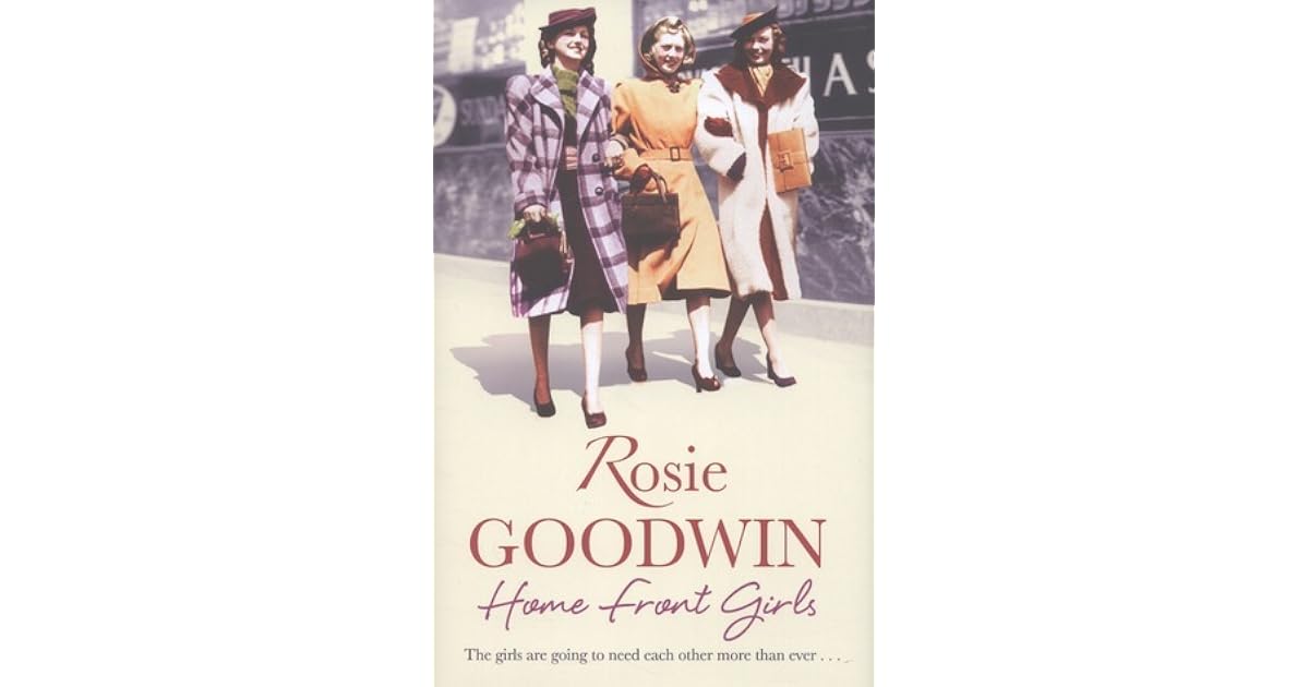 Home Front Girls by Rosie Goodwin