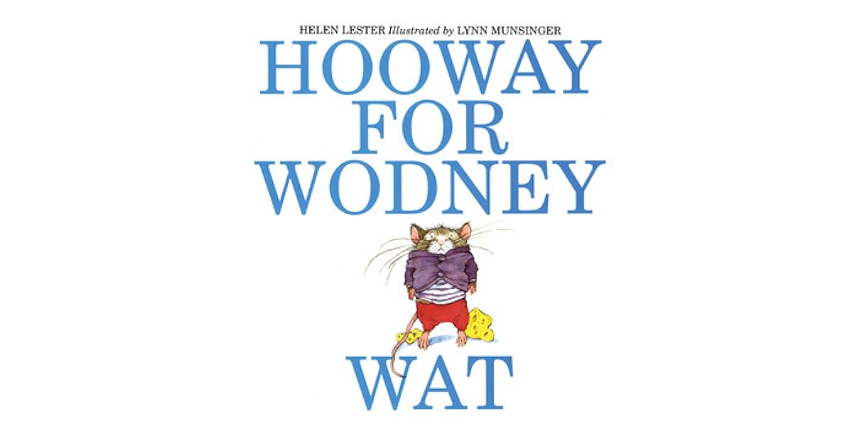 Hooway for Wodney Wat by Helen Lester
