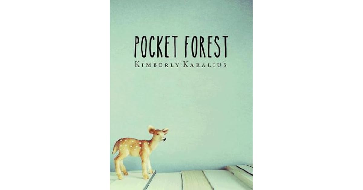Pocket Forest by Kimberly Karalius