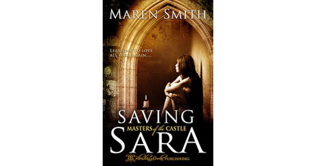 Saving Sara (Masters of the Castle, #3) by Maren Smith