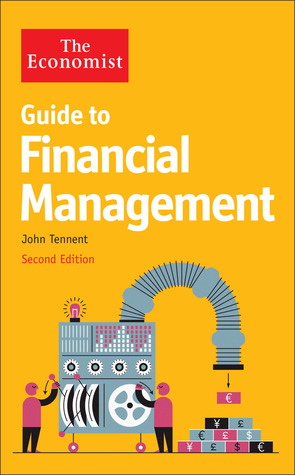 The Economist Guide to Financial Management: Principles and practice by ...