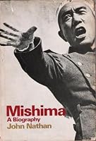 Mishima: A Biography by John Nathan
