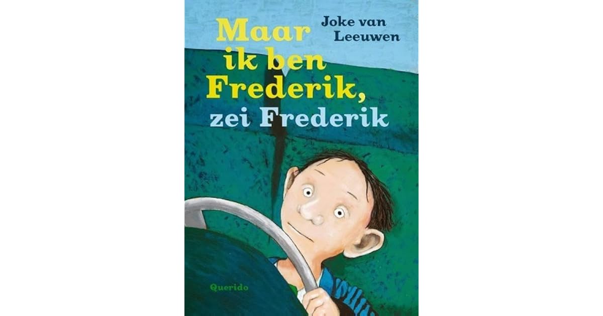 Maar ik ben Frederik, zei Frederik by Joke van Leeuwen