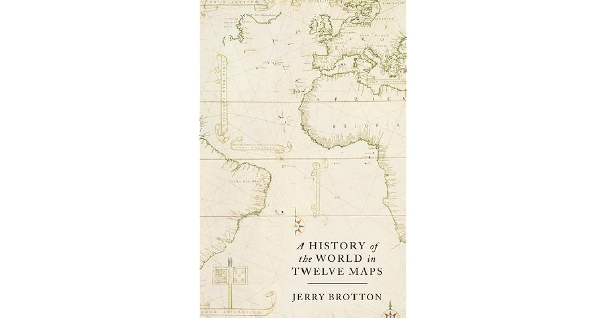 A History of the World in Twelve Maps by Jerry Brotton