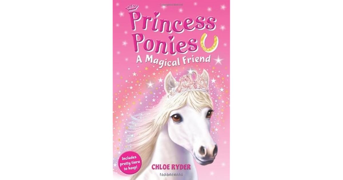 A Magical Friend (Princess Ponies, #1) by Chloe Ryder