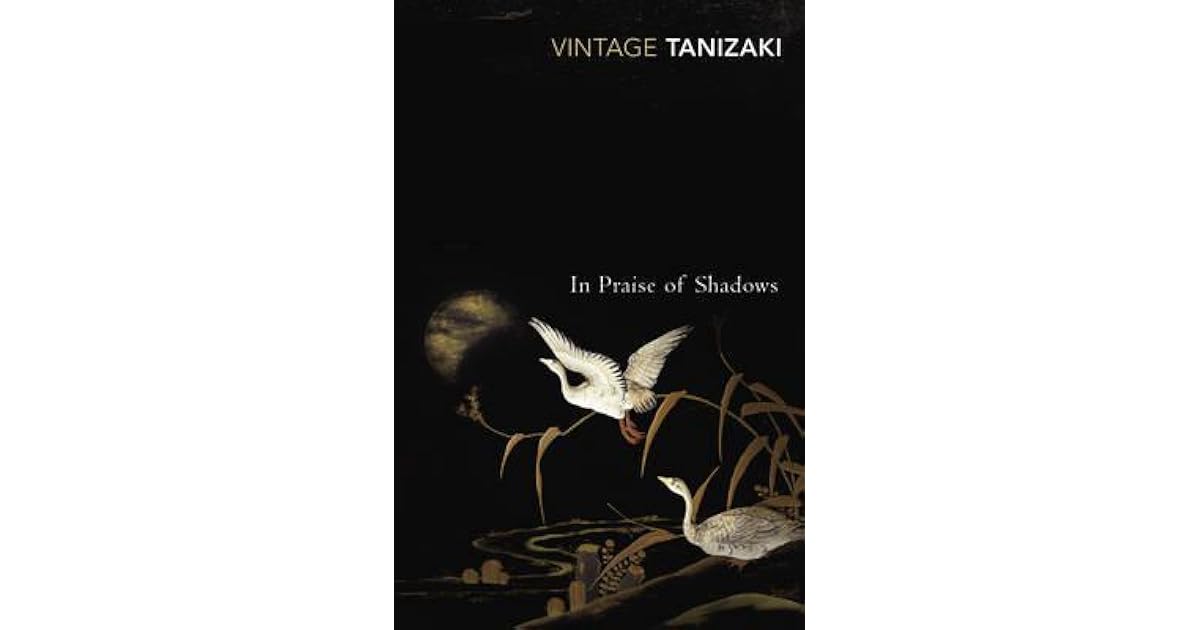 In Praise of Shadows by Jun'ichirō Tanizaki