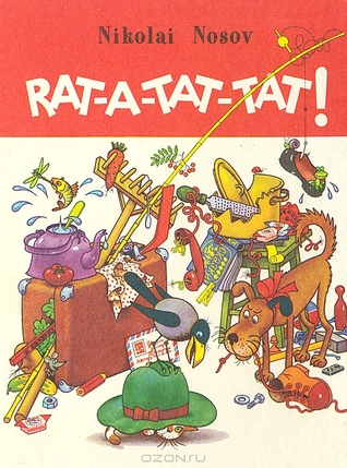 Rat A Tat Tat! by Nikolay Nosov
