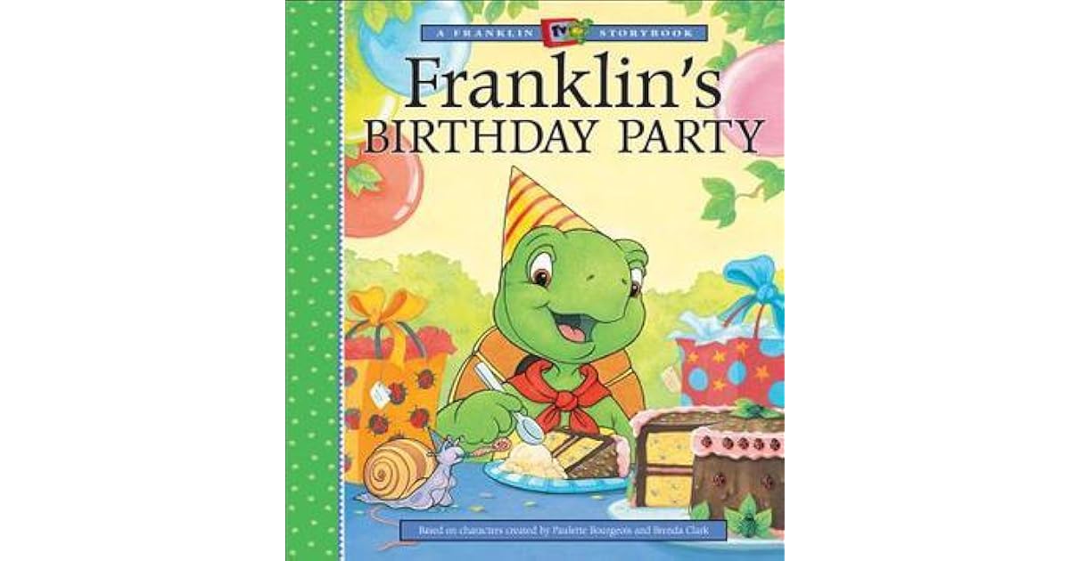 Franklin's Birthday Party by Paulette Bourgeois