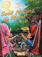 Good Morning, World! by Mrs. D.