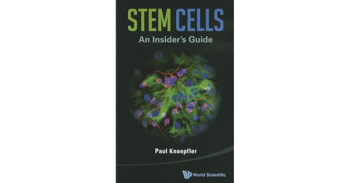 Stem Cells: An Insider's Guide by Paul Knoepfler