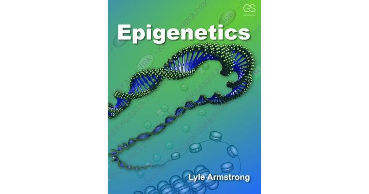 Epigenetics by Lyle Armstrong