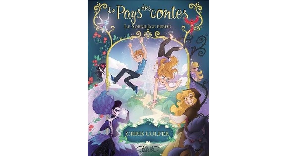 Le Sortilège perdu (Le pays des contes #1) by Chris Colfer
