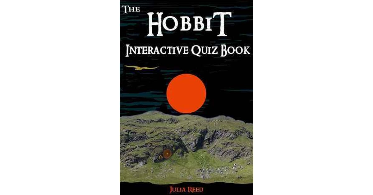 The Hobbit: The Interactive Quiz Book by Julia Reed