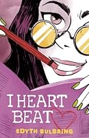 I Heart Beat by Edyth Bulbring