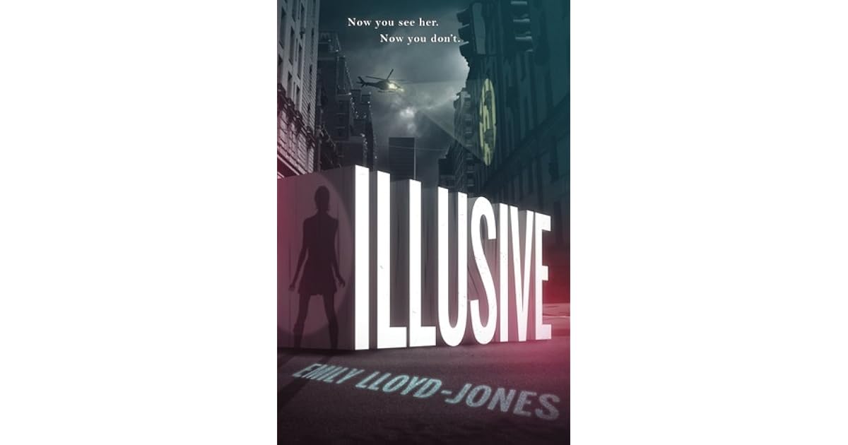 Illusive (Illusive, #1) by Emily Lloyd-Jones