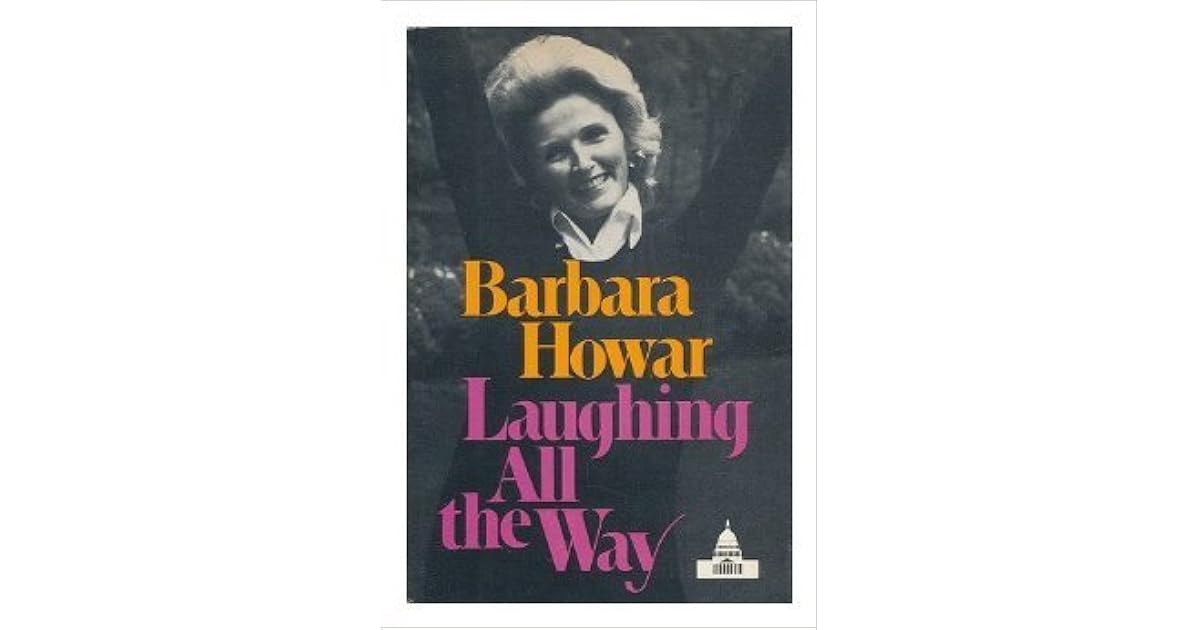 Laughing all the way by Barbara Howar