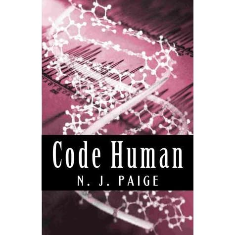 Code Human by N.J. Paige — Reviews, Discussion, Bookclubs, Lists