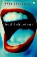 Bad Behavior by Mary Gaitskill