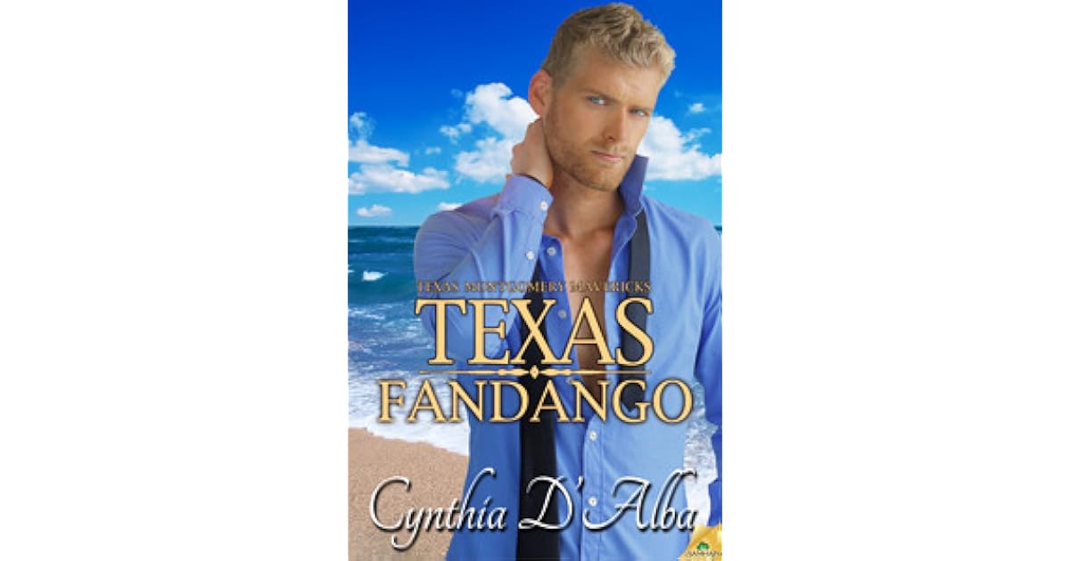 Texas Fandango (Texas Montgomery Mavericks, #3) by Cynthia D'Alba