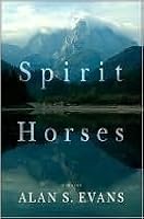 Spirit Horses by Alan S. Evans