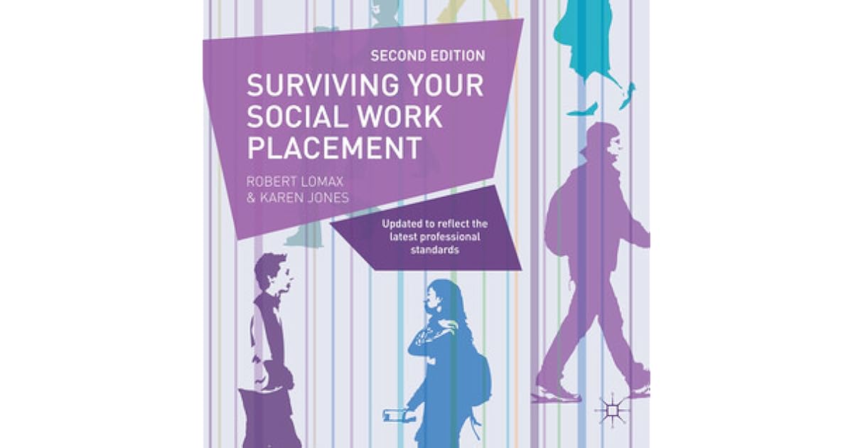 Surviving your Social Work Placement: Second Edition by Robert Lomax