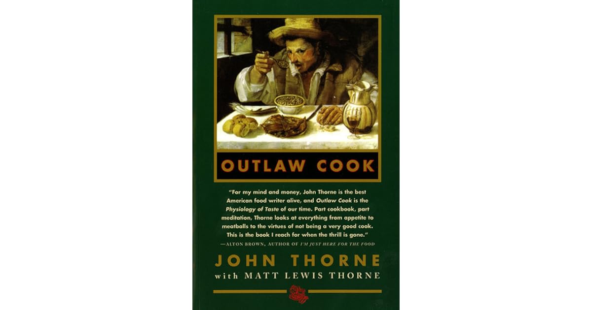 Outlaw Cook by John Thorne