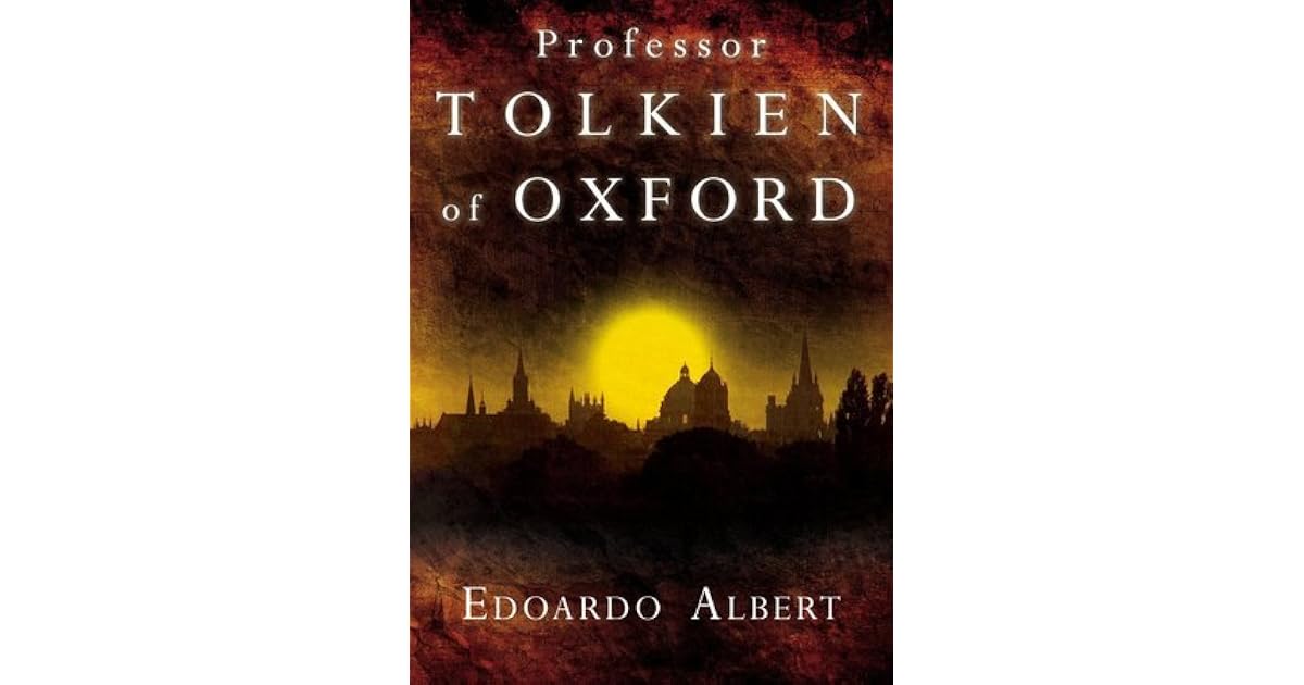 Professor Tolkien of Oxford by Edoardo Albert