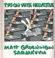 Work Is Hell by Matt Groening