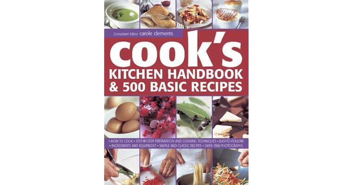 The Cook's Handbook: A Comprehensive Cooking Course And Kitchen ...