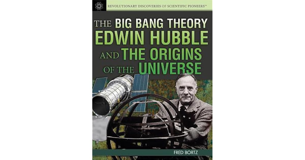 The Big Bang Theory: Edwin Hubble and the Origins of the Universe by ...