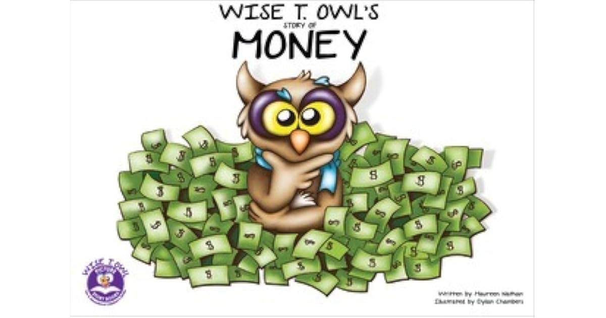 Wise T. Owl's Story of Money (Wise T. Owl's Picture Story Books for ...