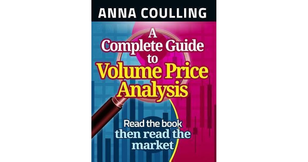 A Complete Guide To Volume Price Analysis by Anna Coulling