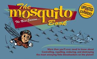 The Mosquito Book: The Next Edition by Scott D. Anderson