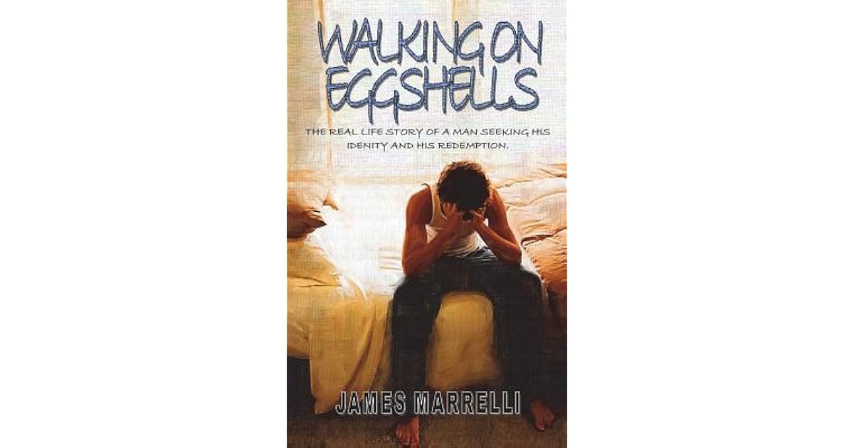 Walking on Eggshells by James Marrelli