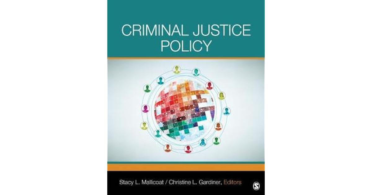 Criminal Justice Policy by Stacy L. Mallicoat