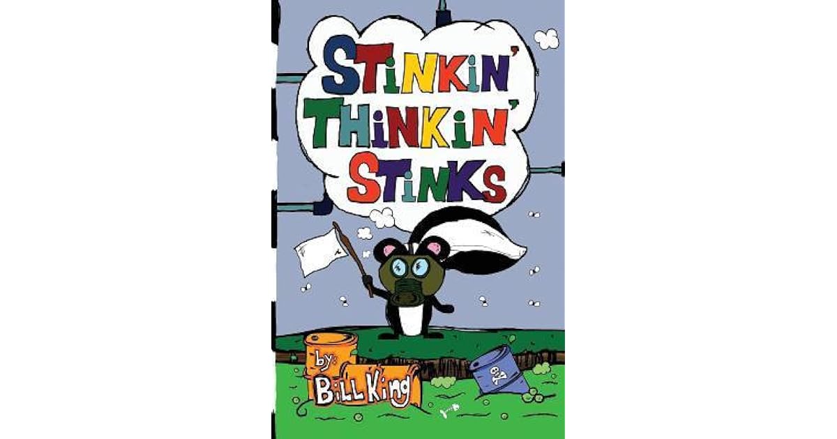 Stinkin' Thinkin' Stinks: A Kid's Guide to the Lighter Side of Life by ...