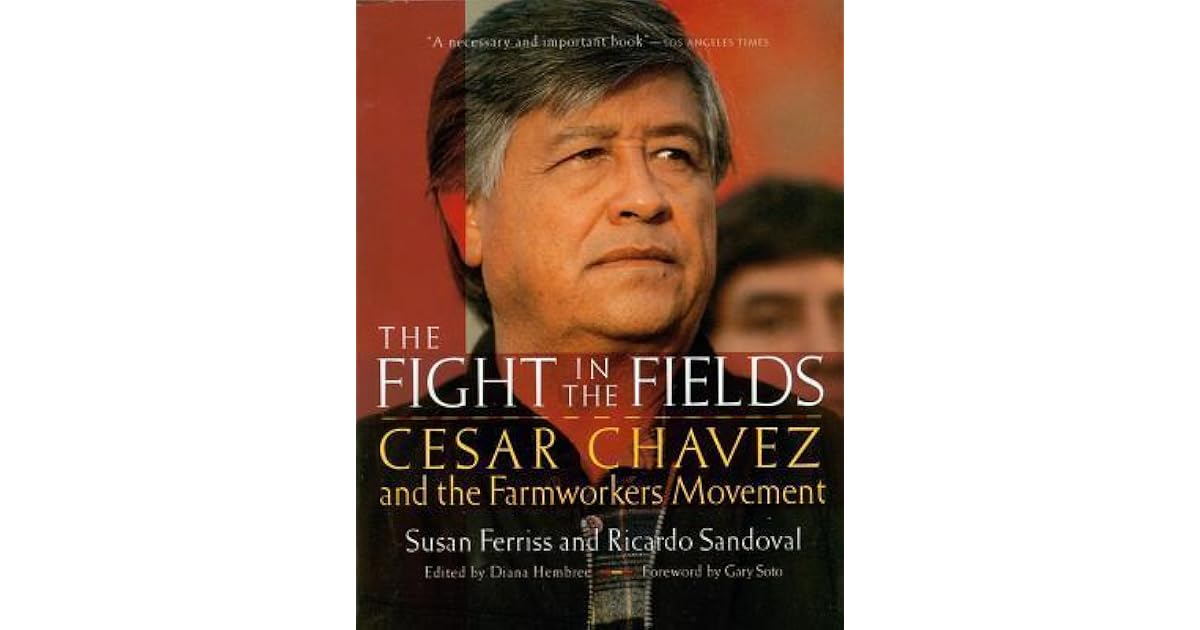 The Fight in the Fields: Cesar Chavez and the Farmworkers Movement by ...