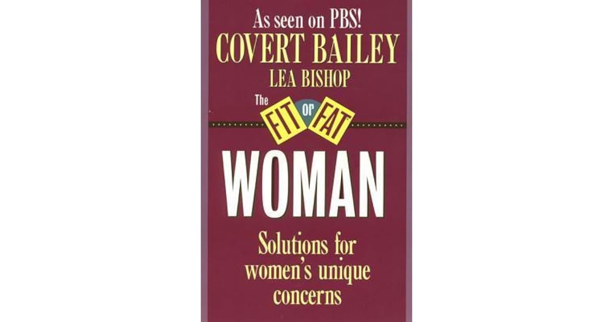 The Fit or Fat Woman by Covert Bailey