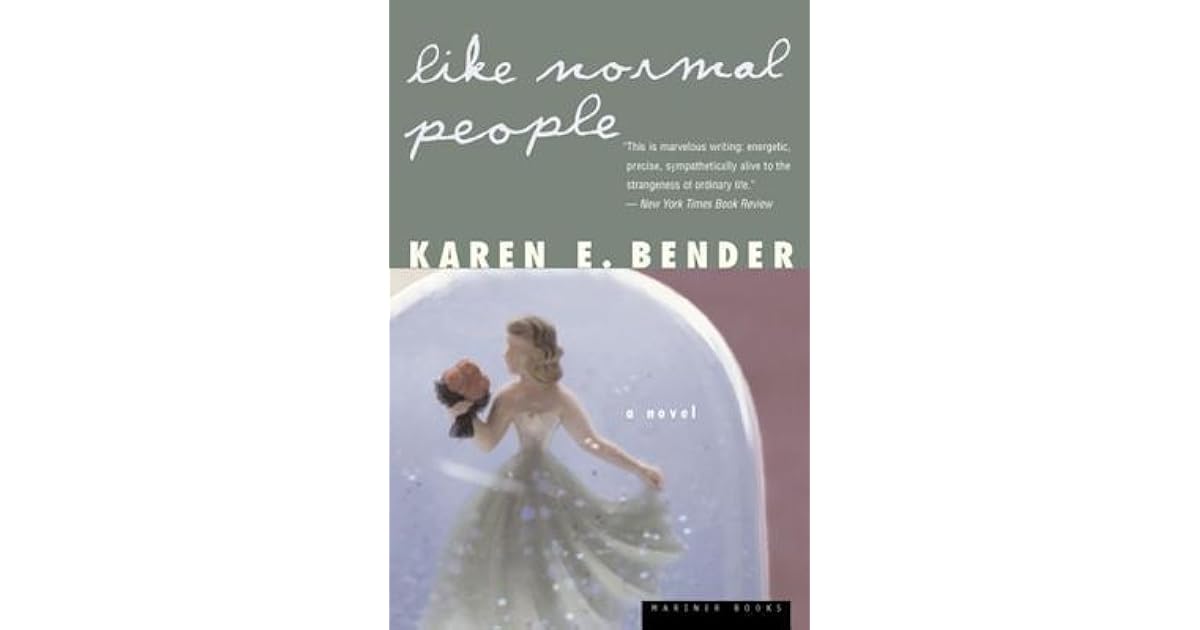 Like Normal People by Karen E. Bender