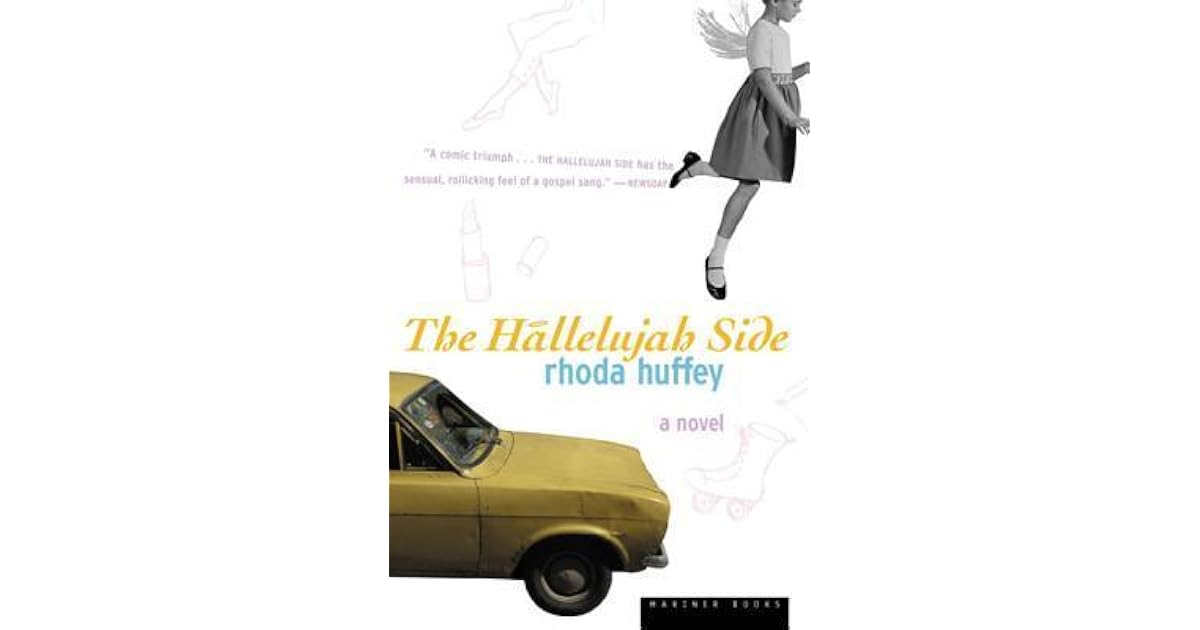 The Hallelujah Side by Rhoda Huffey