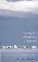 Survive the Savage Sea by Dougal Robertson
